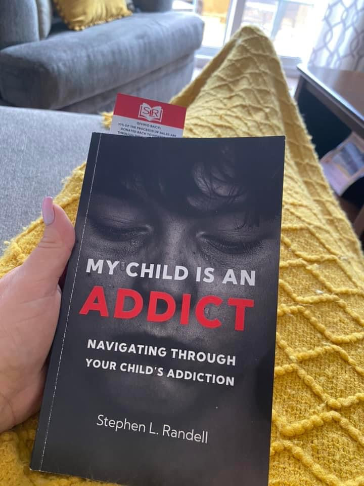 My Child Is An Addict - Navigating Through Your Child's Adiction – Stephen L Randell